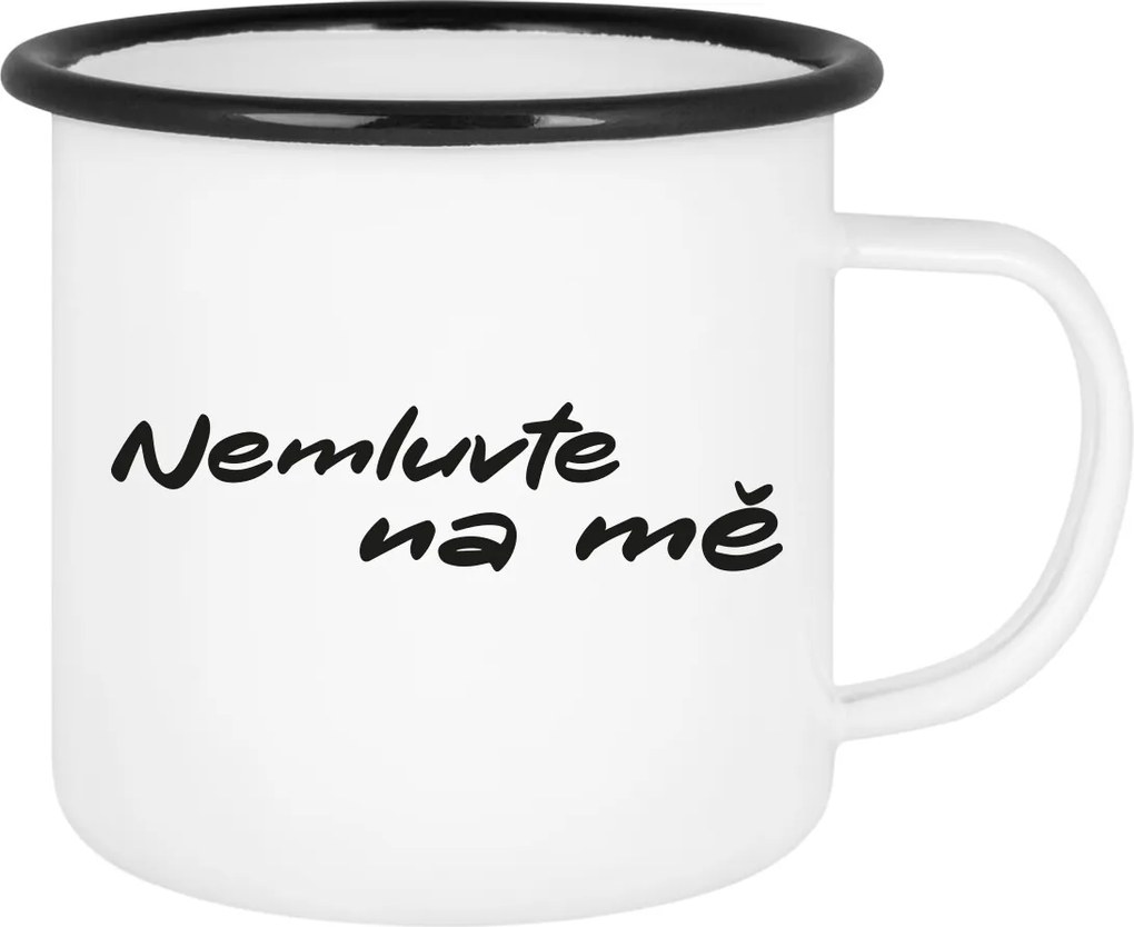 NEMLUVTE NA MĚ - bílý plecháček 350 ml