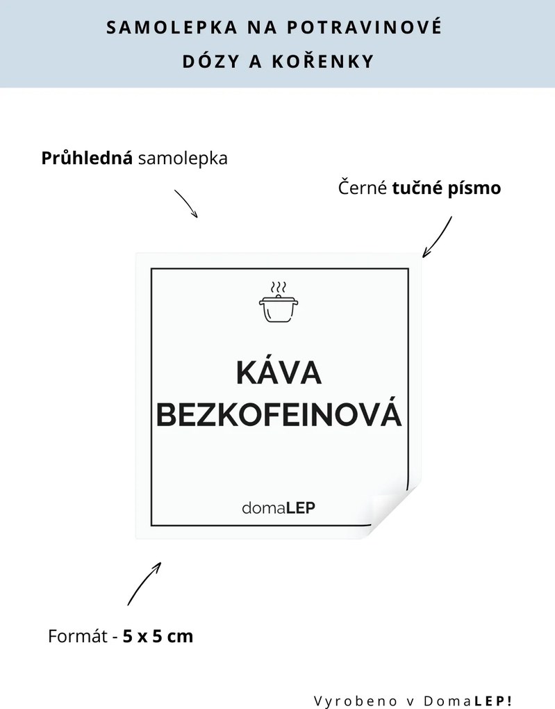 KÁVA BEZKOFEINOVÁ – průhledná samolepka na dózu, tučné písmo, 5 × 5 cm | DomaLEP