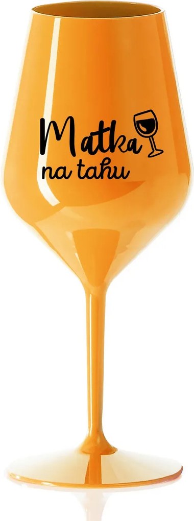 MATKA NA TAHU - oranžová nerozbitná sklenice na víno 470 ml
