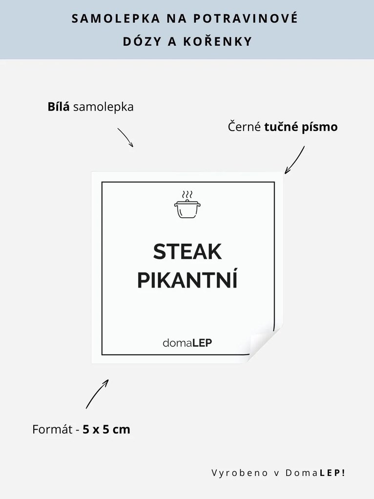 Samolepka na kořenky STEAK PIKANTNÍ bílá 5 × 5 cm tučné písmo
