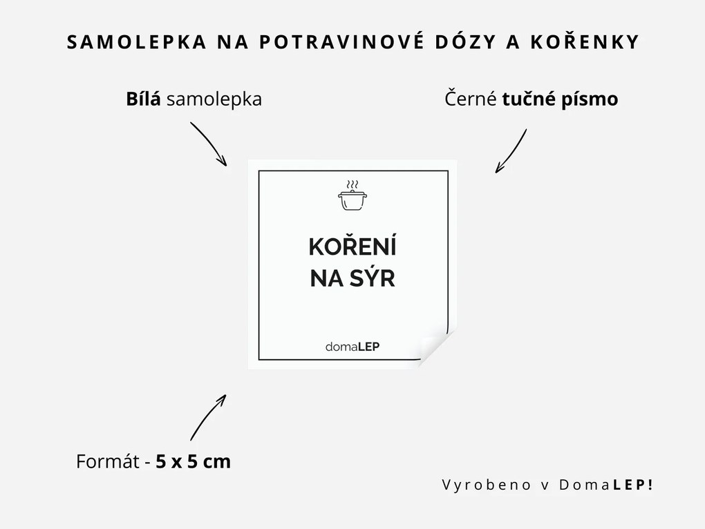 KOŘENÍ NA SÝR - omyvatelná samolepka na kořenky, výběr rozměrů Ø 5 cm / 5 x 5 cm / 6 x 8 cm | DomaLEP tvar: OBDÉLNÍK, barva: BÍLÁ - ČERNÉ písmo, velikost: š. 6 cm x v. 8 cm – základní písmo