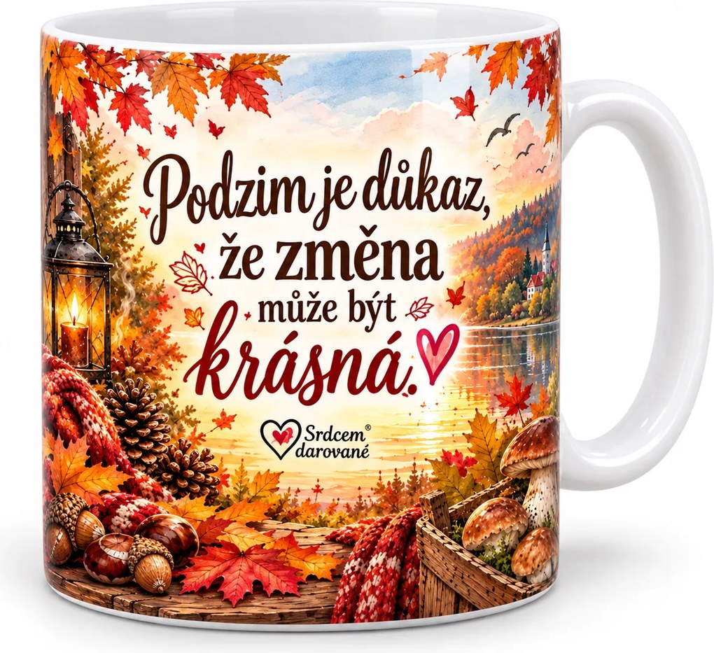 Podzimní keramický hrnek 300 ml – Podzim je důkaz, že změna může být krásná. – Srdcem darované