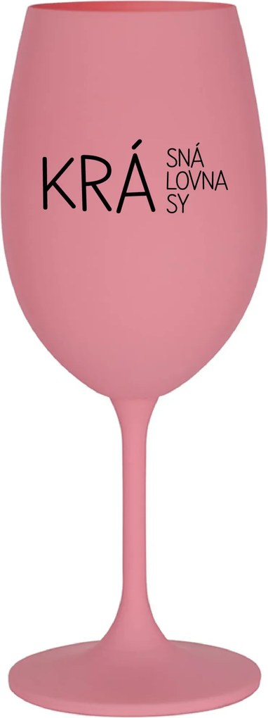 KRÁSNÁ KRÁLOVNA KRÁSY - růžová sklenice na víno 350 ml