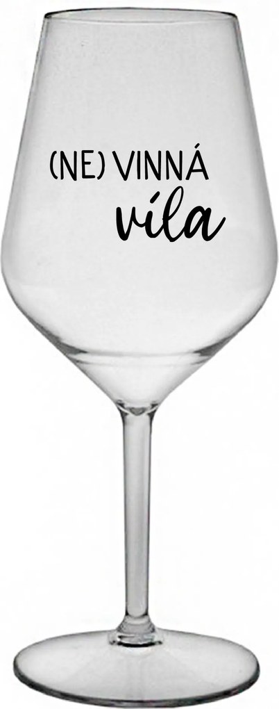 (NE)VINNÁ VÍLA - priehľadný nerozbitný pohár na víno 470 ml