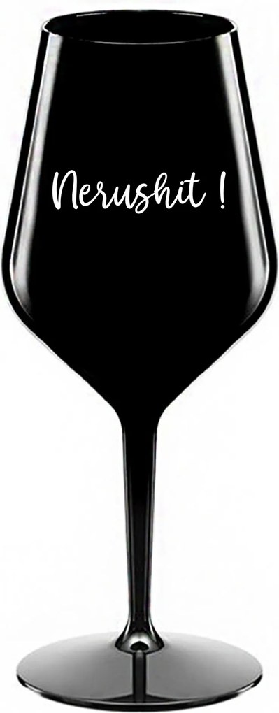 NERUSHIT! - černá nerozbitná sklenice na víno 470 ml