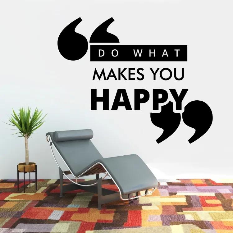 Do what makes you happy - vinylová samolepka na zeď 80x65cm
