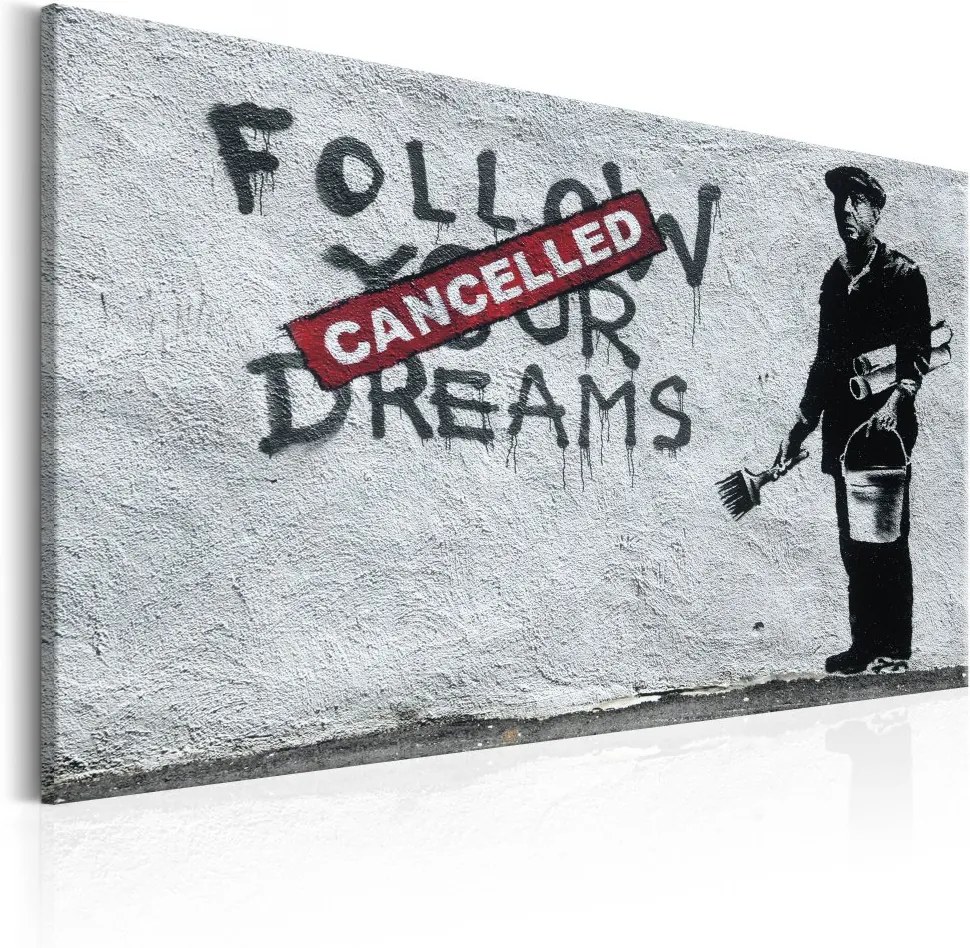 Obraz na plátně Bimago - Follow Your Dreams Cancelled by Banksy 90x60 cm