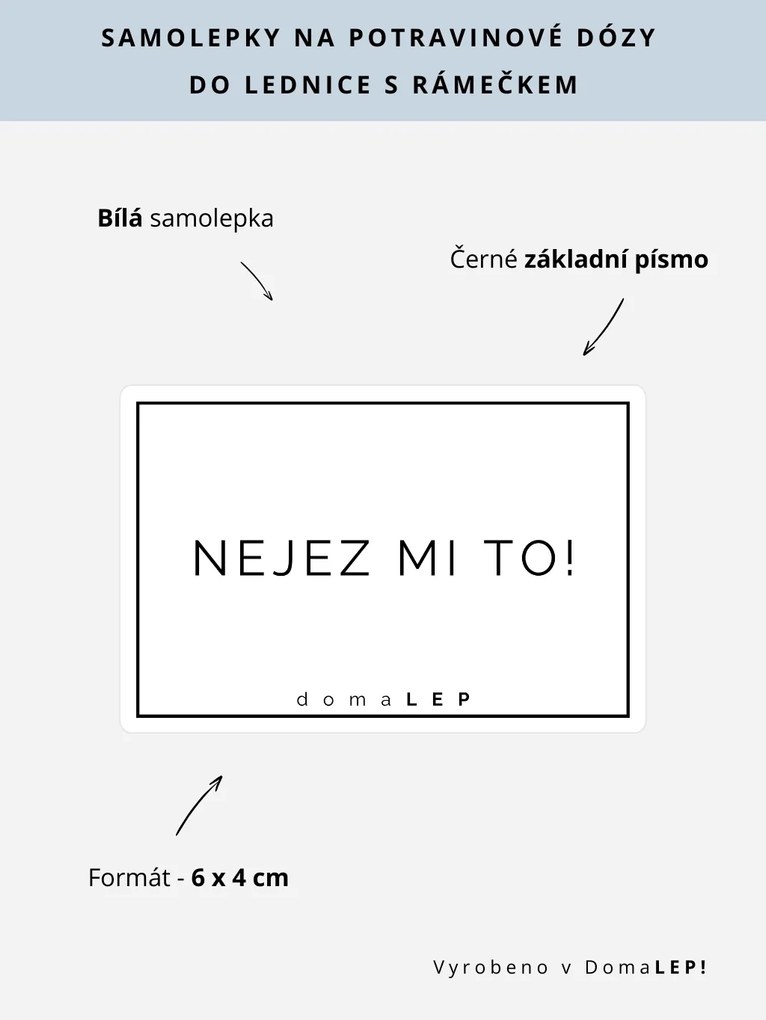 NEJEZ MI TO! - Samolepka s rámečkem na dózy do lednice, 6 x 4 cm