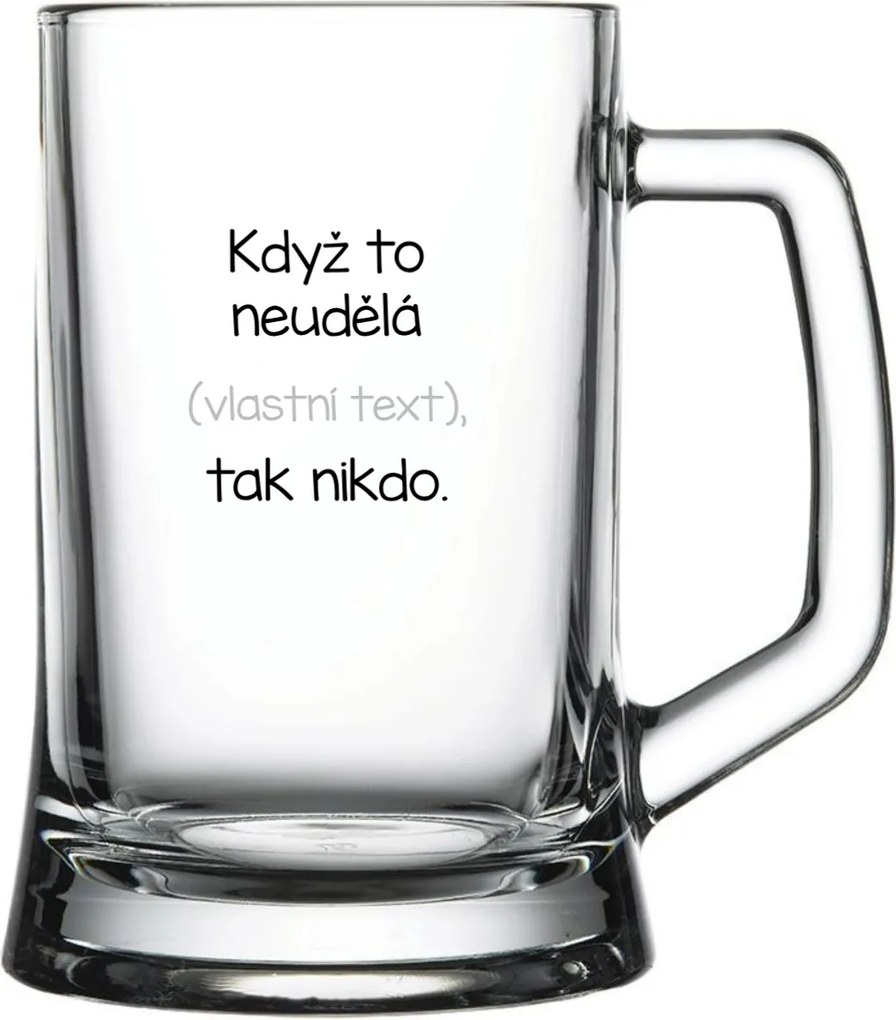 Personalizovaná pivní sklenice - když to nezvládne … tak nikdo