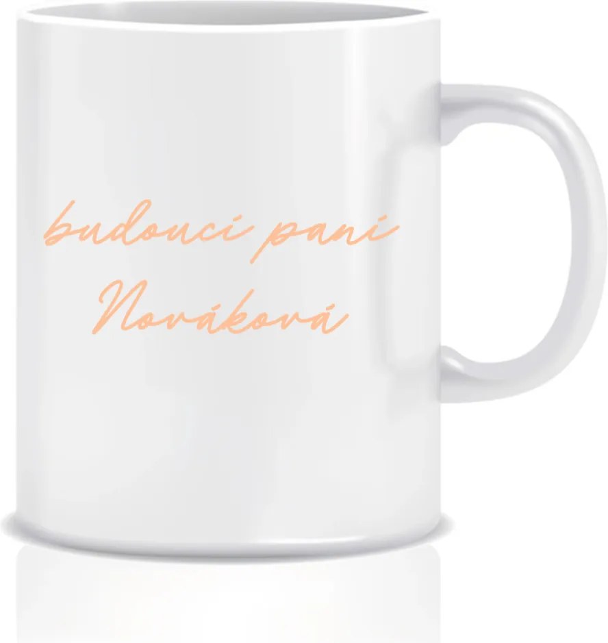 Personalizovaný klasický bílý keramický hrníček 300 ml - budoucí paní