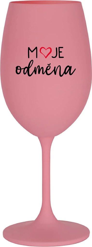 MOJE ODMĚNA - růžová sklenice na víno 350 ml