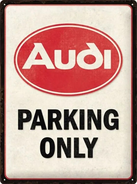 Plechová cedule Audi - Parking Only, (30 x 40 cm)