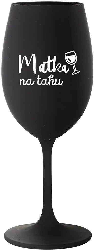 MATKA NA TAHU - černá sklenice na víno 350 ml