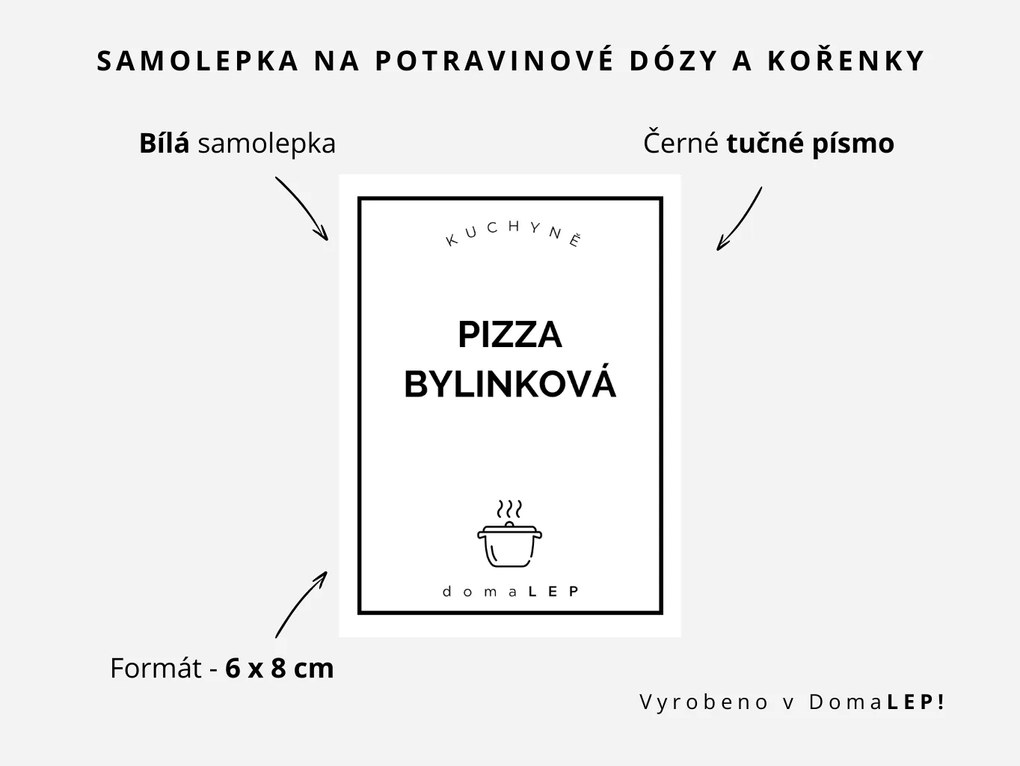 PIZZA BYLINKOVÁ - omyvatelná samolepka na kořenky, výběr rozměrů Ø 5 cm / 5 x 5 cm / 6 x 8 cm | DomaLEP tvar: KOLEČKO, barva: BÍLÁ - ČERNÉ písmo, velikost: Ø 5 cm - tučné písmo