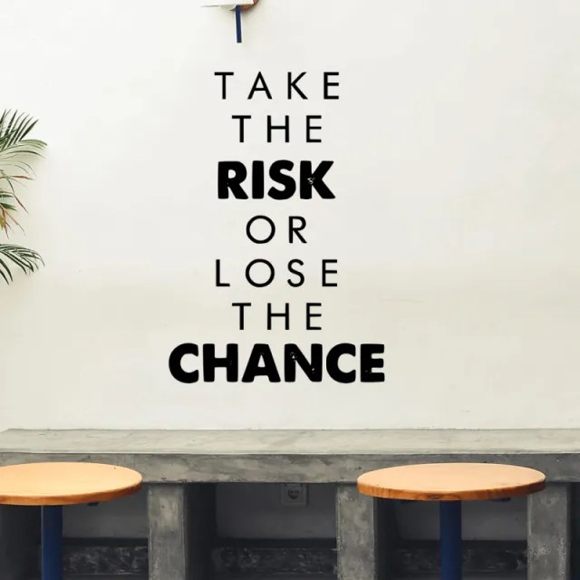Samolepka Take the risk or lose the chance