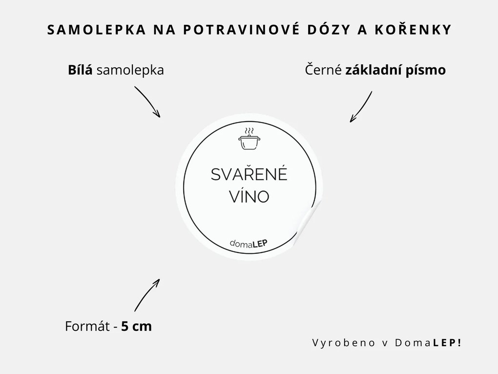 SVAŘENÉ VÍNO - omyvatelná samolepka na kořenky, výběr rozměrů Ø 5 cm / 5 x 5 cm / 6 x 8 cm | DomaLEP tvar: ČTVEREC, barva: BÍLÁ - ČERNÉ písmo, velikost: š. 5 cm x v. 5 cm - základní písmo