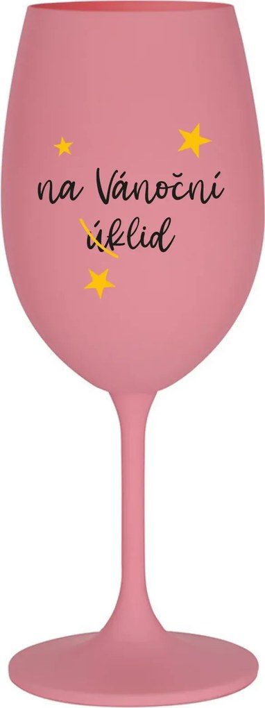 NA VÁNOČNÍ ÚKLID - růžová sklenice na víno 350 ml