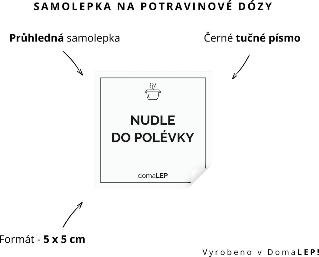 NUDLE DO POLÉVKY - omyvatelná samolepka na dózu, výběr rozměrů Ø 5 cm / 5 x 5 cm / 6 x 8 cm | DomaLEP tvar: OBDÉLNÍK, barva: PRŮHLEDNÁ - ČERNÉ písmo, velikost: š. 6 cm x v. 8 cm – základní písmo