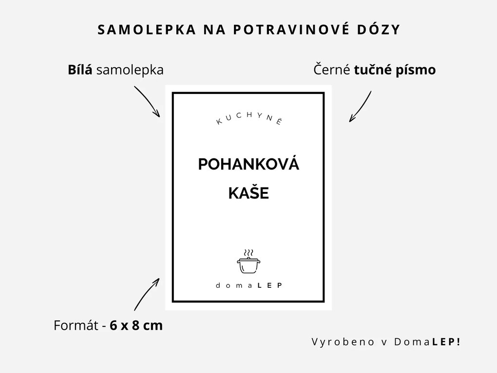 POHANKOVÁ KAŠE - omyvatelná samolepka na dózu, výběr rozměrů Ø 5 cm / 5 x 5 cm / 6 x 8 cm | DomaLEP tvar: OBDÉLNÍK, barva: BÍLÁ - ČERNÉ písmo, velikost: š. 6 cm x v. 8 cm – základní písmo