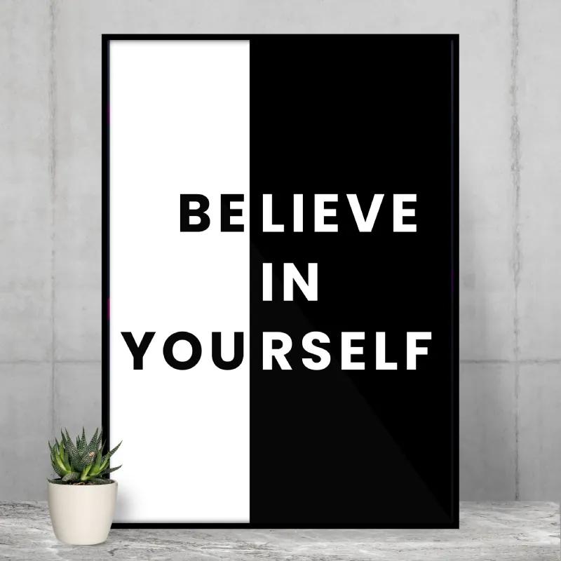 Pixada Believe In Yourself - motivační obraz Velikost: A3 - 29,7x42 cm, Volba rámu: s černým rámem