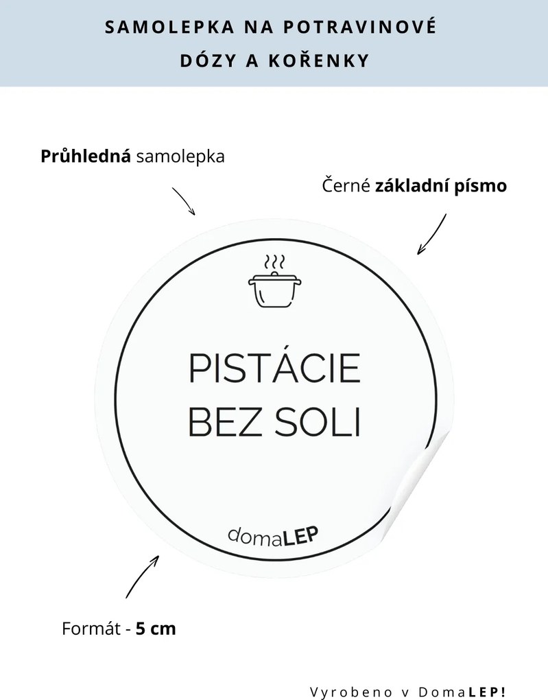 PISTÁCIE BEZ SOLI – průhledná samolepka na dózu, základní písmo, 5 cm | DomaLEP
