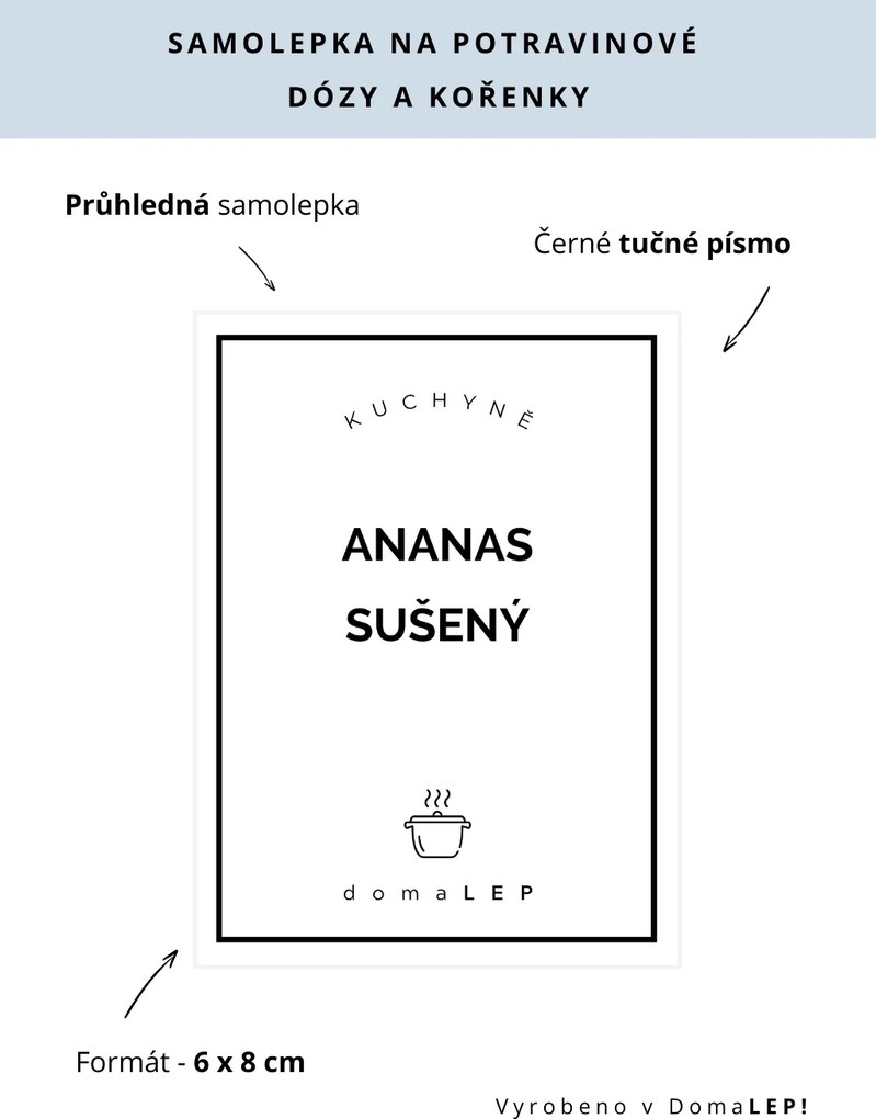 ANANAS SUŠENÝ – průhledná samolepka na dózu, tučné písmo, 6 x 8 cm | DomaLEP