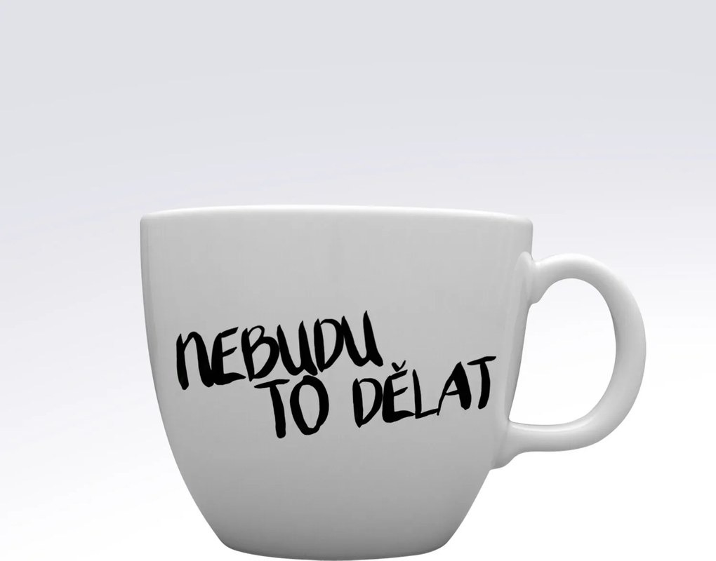 NEBUDU TO DĚLAT - MEGA XXL keramický hrnek 1000 ml