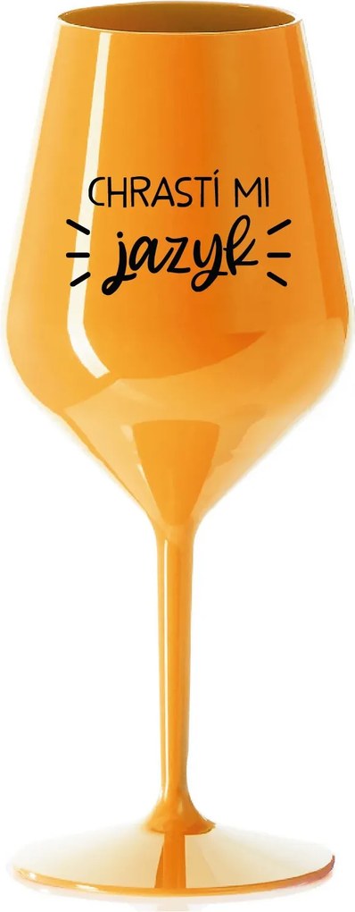 CHRASTÍ MI JAZYK - oranžová nerozbitná sklenice na víno 470 ml