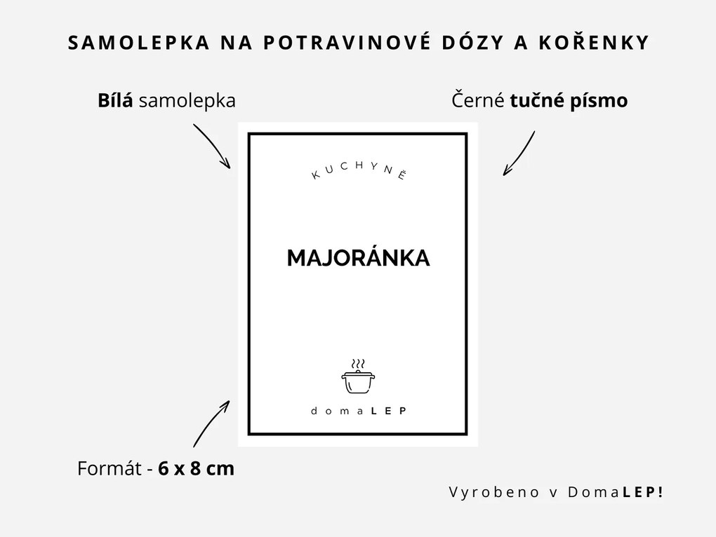 MAJORÁNKA - omyvatelná samolepka na kořenky, výběr rozměrů Ø 5 cm / 5 x 5 cm / 6 x 8 cm | DomaLEP tvar: OBDÉLNÍK, barva: BÍLÁ - ČERNÉ písmo, velikost: š. 6 cm x v. 8 cm – základní písmo