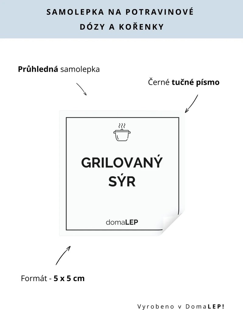 Samolepka na kořenky GRILOVANÝ SÝR průhledná 5 × 5 cm tučné písmo