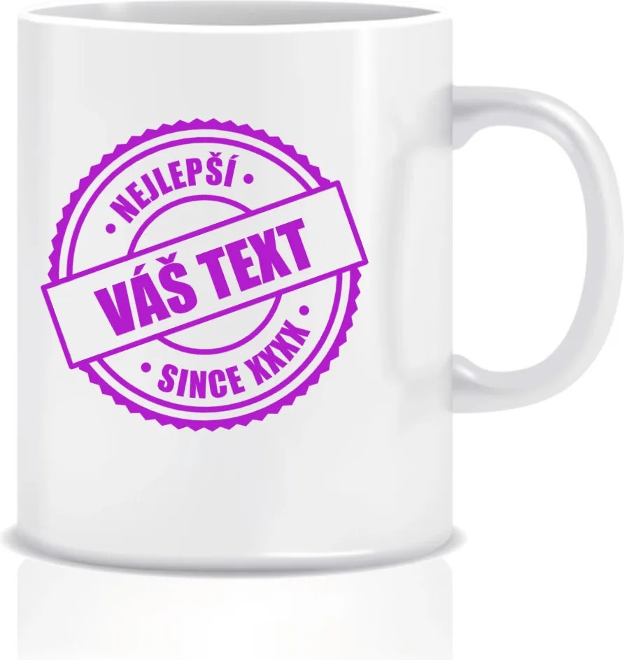 Personalizovaný klasický bílý hrníček 300 ml - nejlepší xx SINCE xx