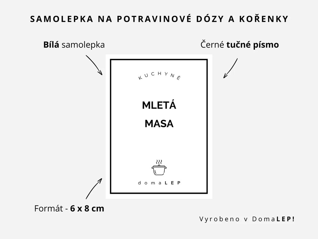MLETÁ MASA - omyvatelná samolepka na kořenky, výběr rozměrů Ø 5 cm / 5 x 5 cm / 6 x 8 cm | DomaLEP tvar: OBDÉLNÍK, barva: BÍLÁ - ČERNÉ písmo, velikost: š. 6 cm x v. 8 cm – základní písmo