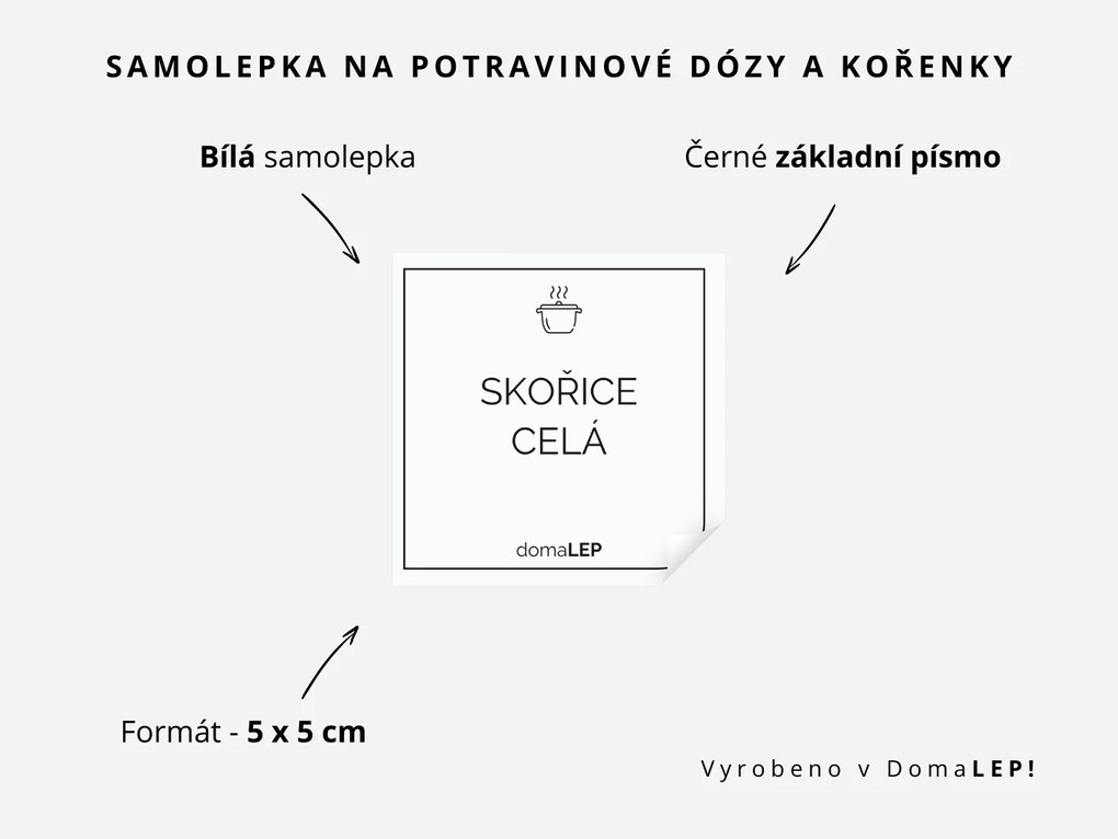SKOŘICE CELÁ - omyvatelná samolepka na kořenky, výběr rozměrů Ø 5 cm / 5 x 5 cm / 6 x 8 cm | DomaLEP tvar: ČTVEREC, barva: BÍLÁ - ČERNÉ písmo, velikost: š. 5 cm x v. 5 cm - tučné písmo