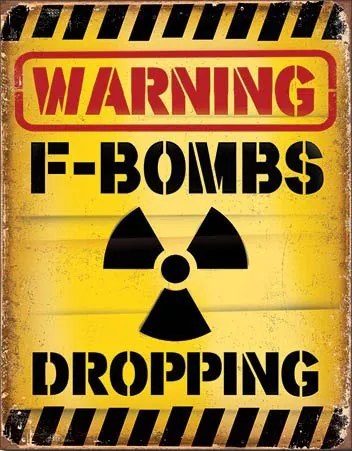 Plechová cedule: Warning F-Bombs - 40x30 cm