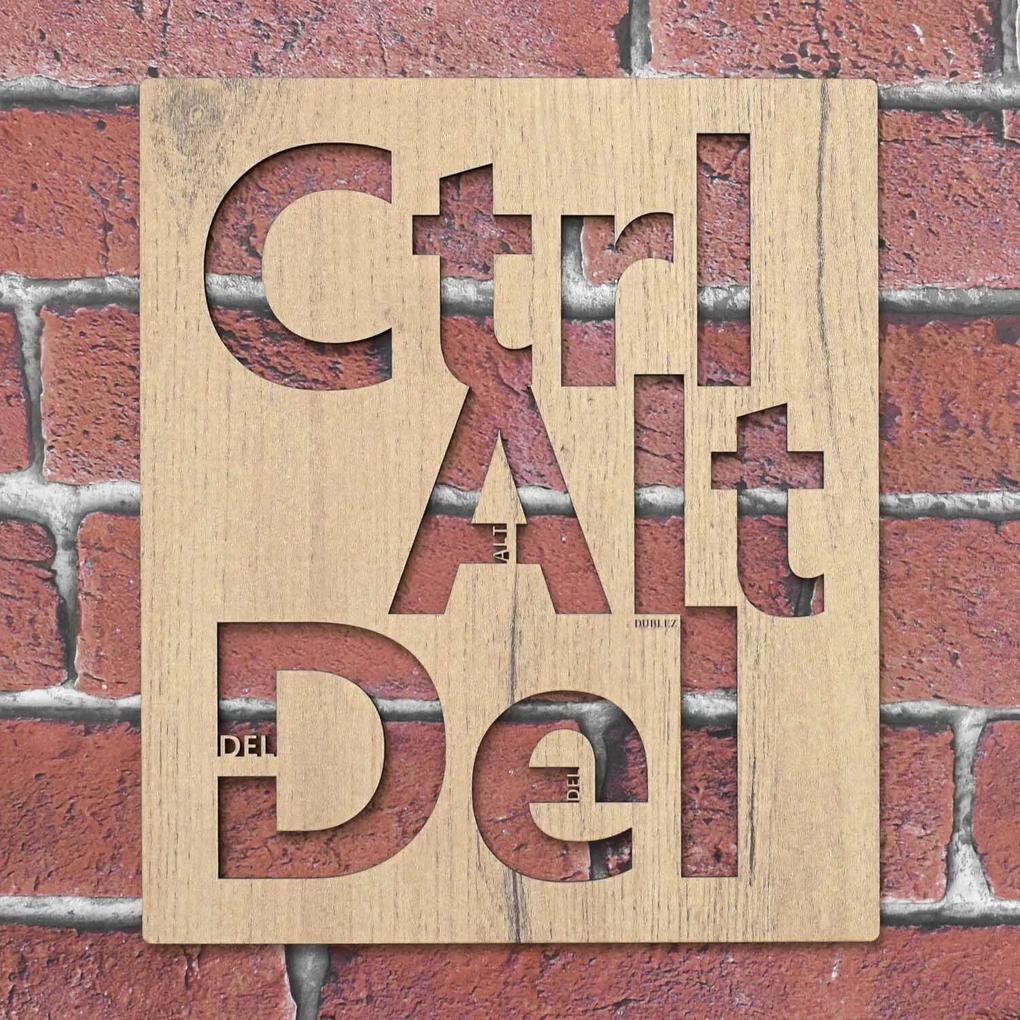 DUBLEZ | Dřevěný obraz do kanceláře - Ctrl Alt Del