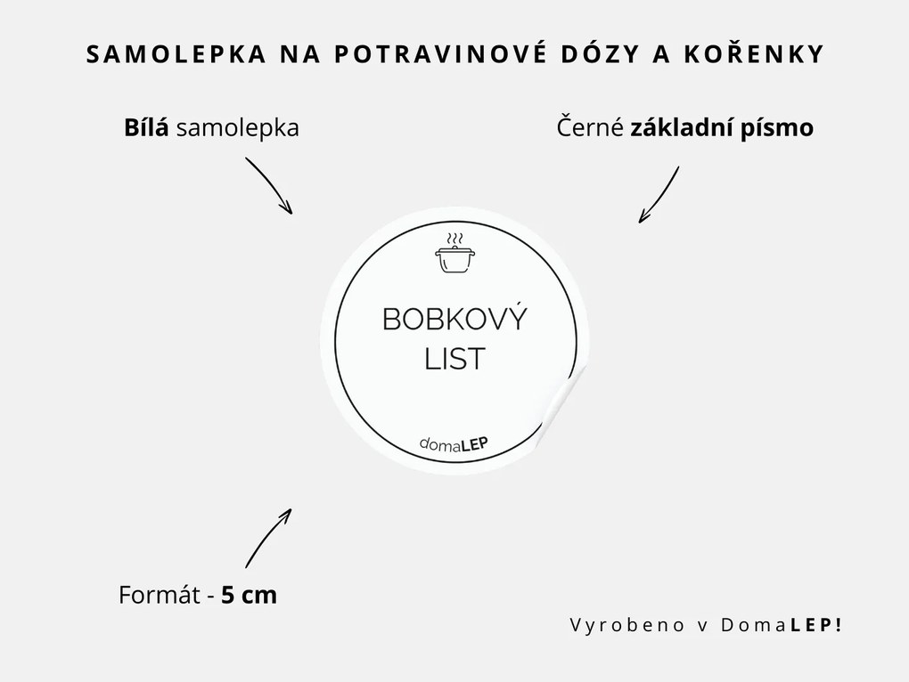 BOBKOVÝ LIST - omyvatelná samolepka na kořenky, výběr rozměrů Ø 5 cm / 5 x 5 cm / 6 x 8 cm | DomaLEP tvar: KOLEČKO, barva: BÍLÁ - ČERNÉ písmo, velikost: Ø 5 cm - tučné písmo
