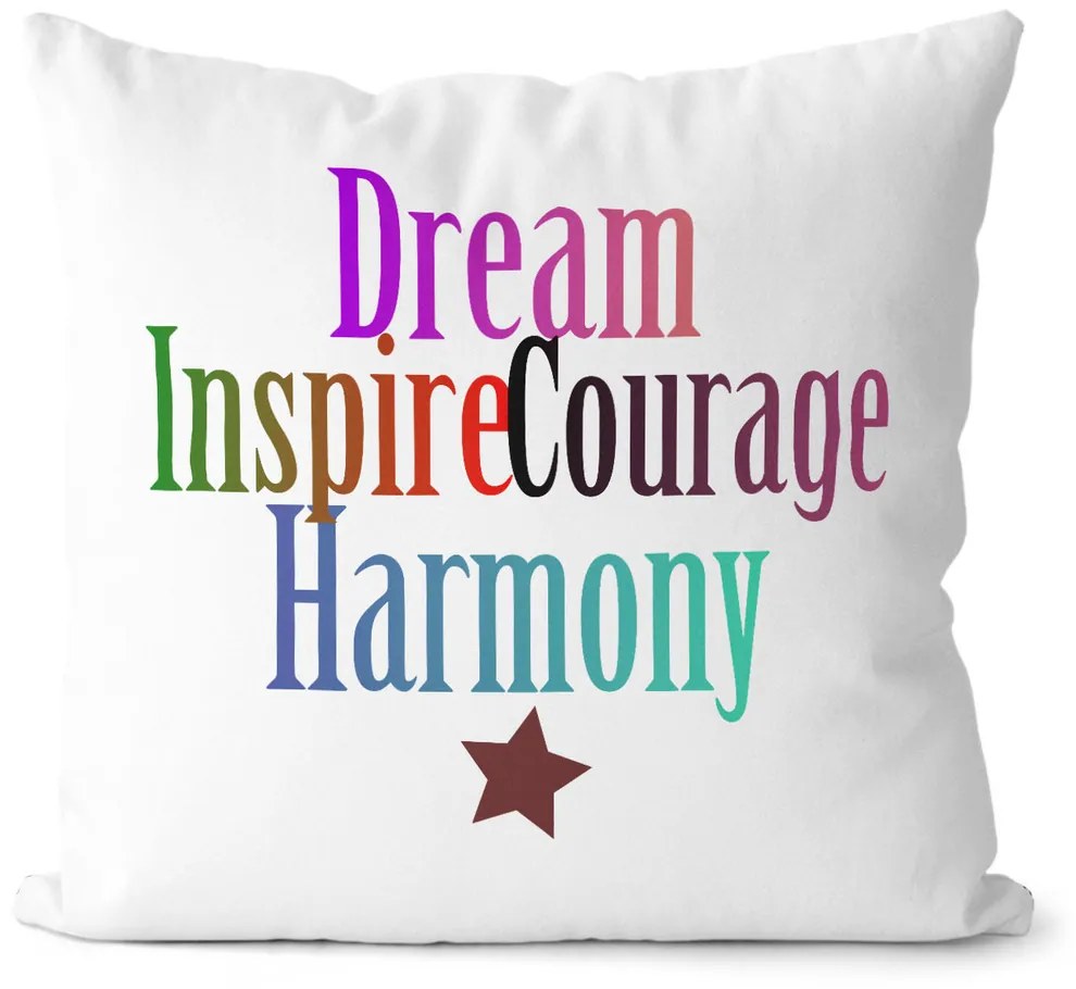 Polštářek Dream, Courage, Inspire, Harmony (Velikost: 55 x 55 cm)