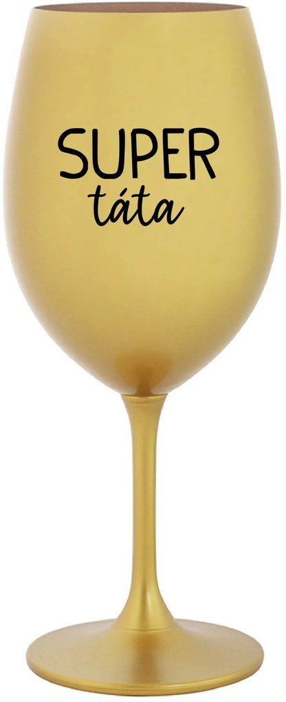 SUPER TÁTA - zlatá sklenice na víno 350 ml
