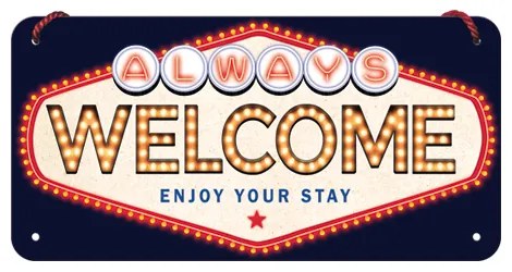 Postershop Závesná cedule: Always Welcome - 10x20 cm