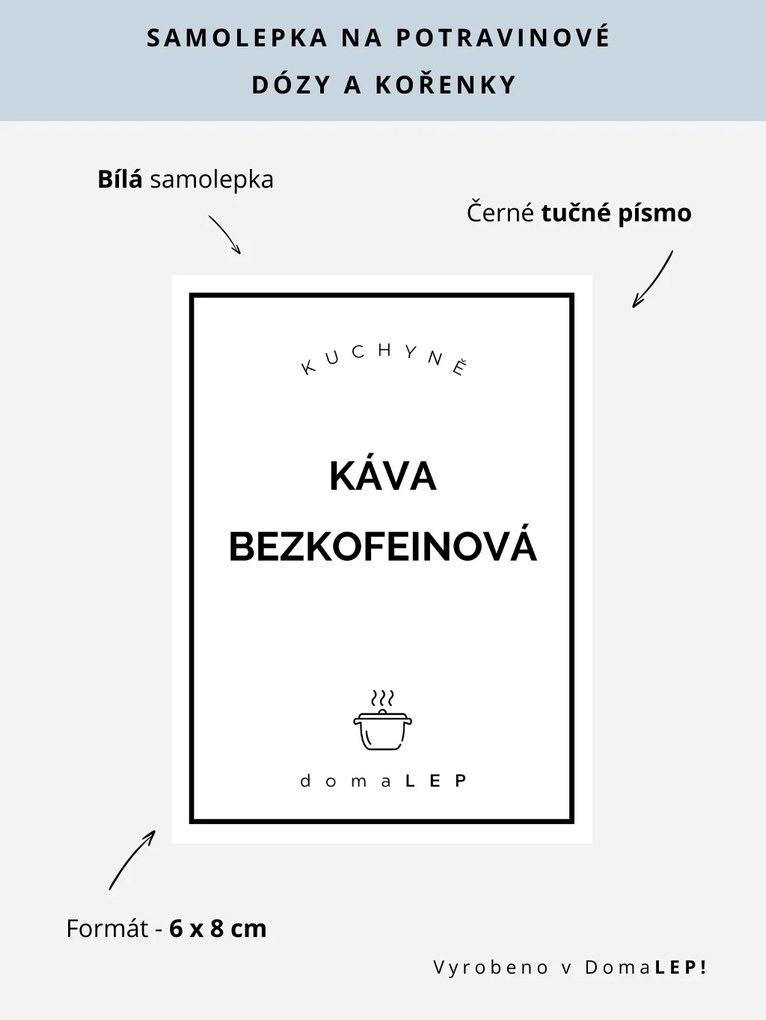 KÁVA BEZKOFEINOVÁ – bílá samolepka na dózu, tučné písmo, 6 × 8 cm | DomaLEP