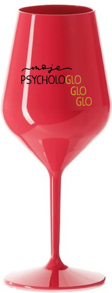 MOJE PSYCHOLOGLOGLOGLO - červená nerozbitná sklenice na víno 470 ml