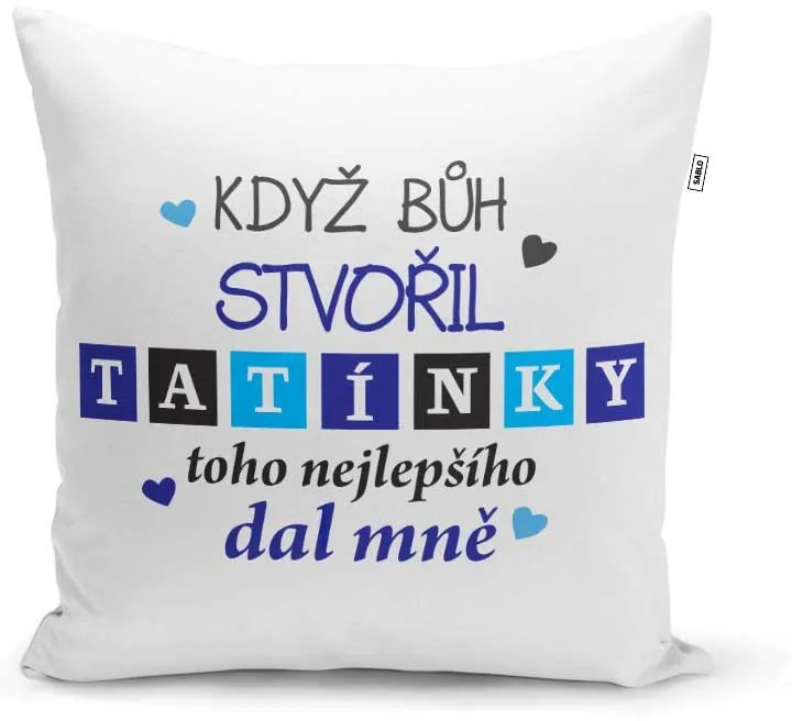 Sablio Polštář Když Bůh stvořil tatínky: 40x40 cm