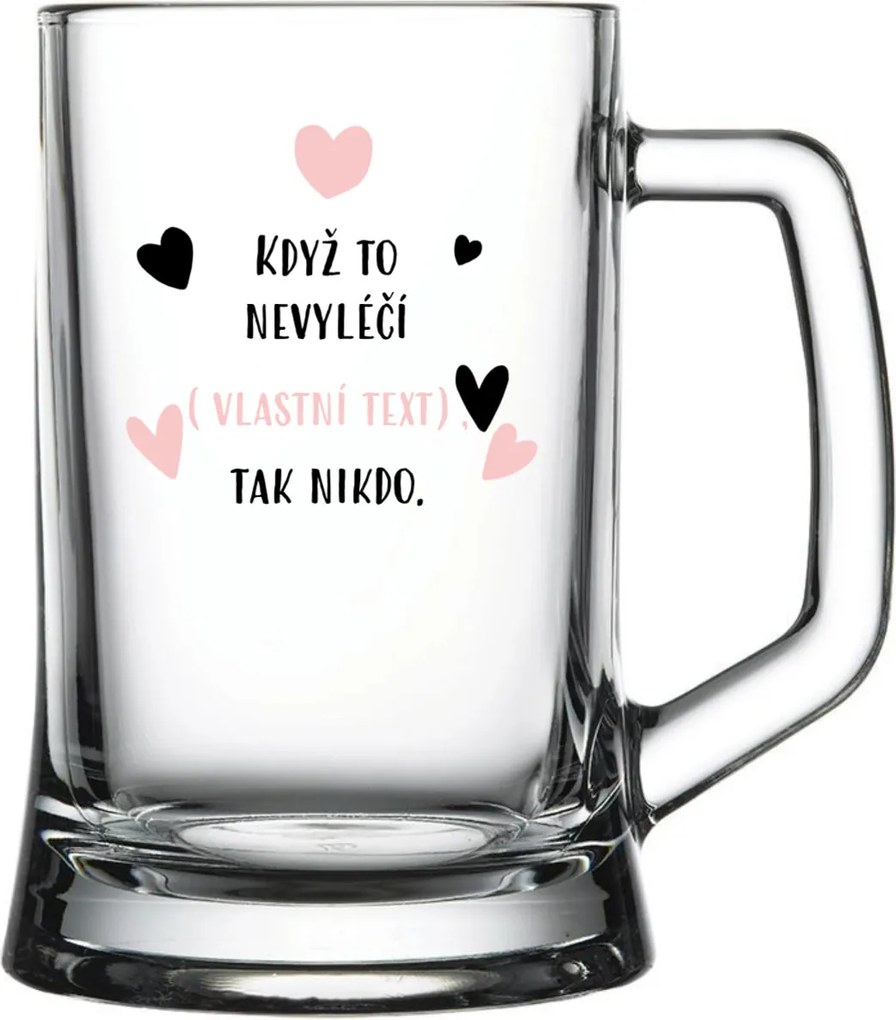 Personalizovaná pivní sklenice - když to nezvládne … tak nikdo