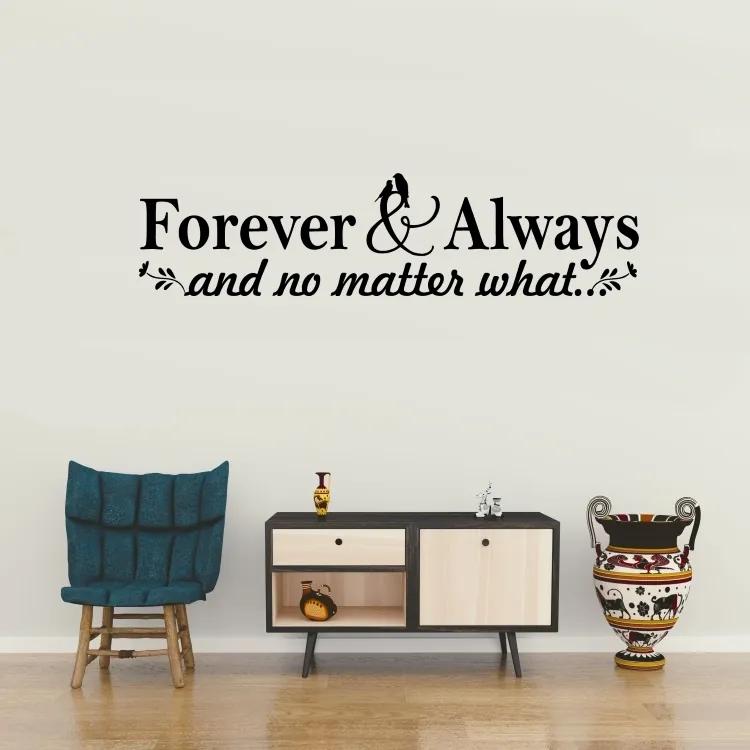 Forever and Always - vinylová samolepka na zeď 85x21cm