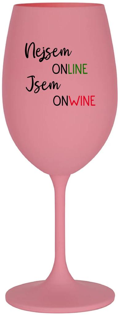 NEJSEM ONLINE JSEM ONWINE - růžová sklenice na víno 350 ml