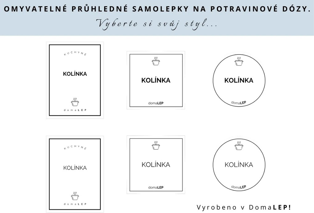 KOLÍNKA - omyvatelná samolepka na dózu, výběr rozměrů Ø 5 cm / 5 x 5 cm / 6 x 8 cm | DomaLEP tvar: KOLEČKO, barva: PRŮHLEDNÁ - ČERNÉ písmo, velikost: Ø 5 cm - základní písmo