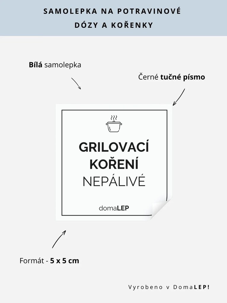 Samolepka na kořenky GRILOVACÍ KOŘENÍ NEPÁLIVÉ bílá 5 × 5 cm tučné písmo