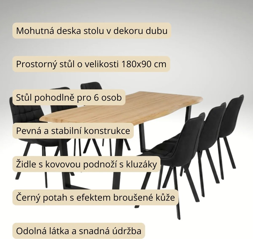 Vikio Jídelní set pro 6 osob 180x90 cm dub noha U černá židle VJS158-6C