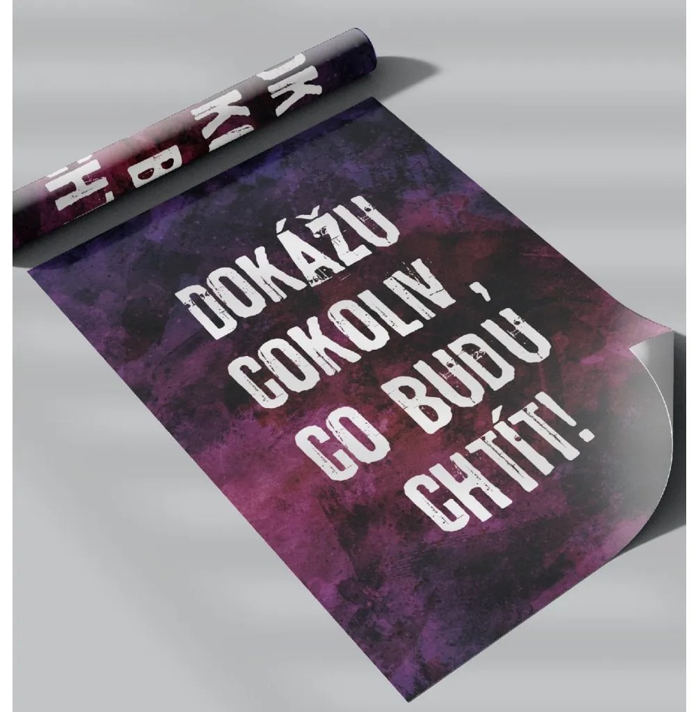 Motivační plakát - Dokážu cokoliv, co budu chtít! FeelHappy.cz Velikost plakátu: A2 (42 x 59,7 cm)