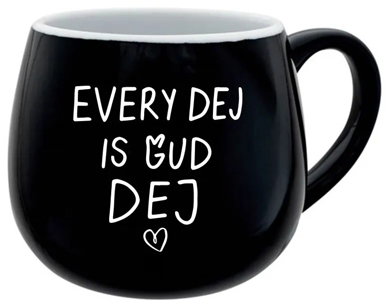EVERY DEJ IS GUD DEJ - černý keramický hrníček 300 ml